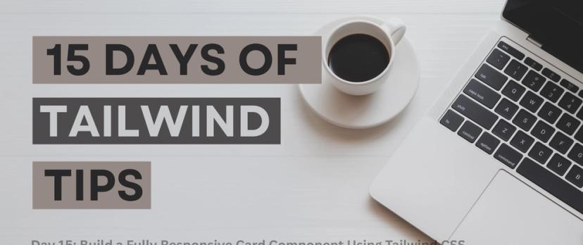 Responsive Tailwind CSS Cards: A Comprehensive Guide | Kite Metric