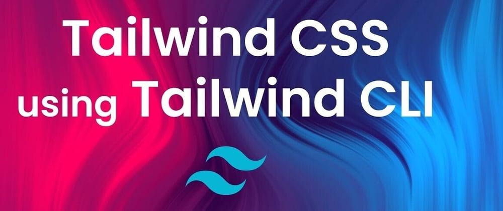 Master Tailwind CSS v4 CLI Setup | Kite Metric