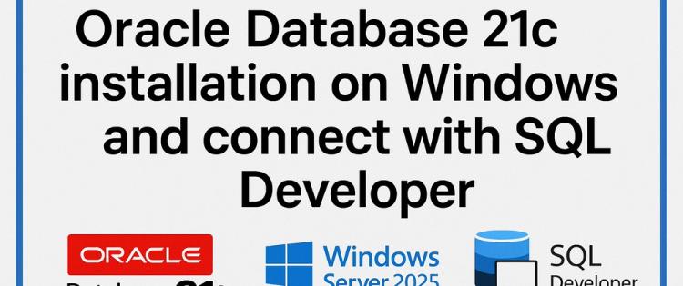 Oracle 21c Windows Install & SQL Developer Connection | Kite Metric